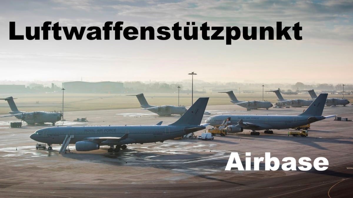 🇩🇪 Luftwaffenstützpunkt 🇬🇧 Airbase